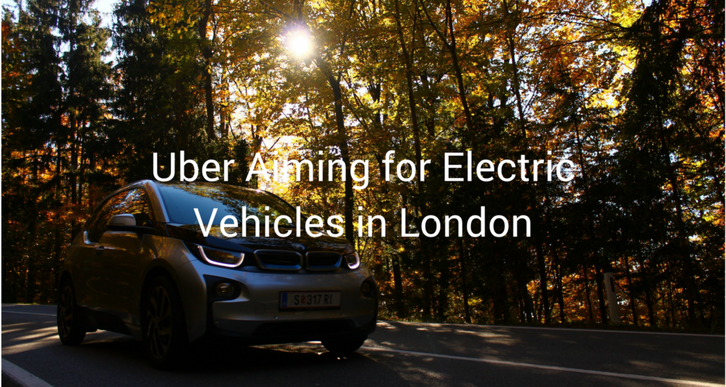 Uber Aiming for Electric Vehicles in London - Courier Hacker